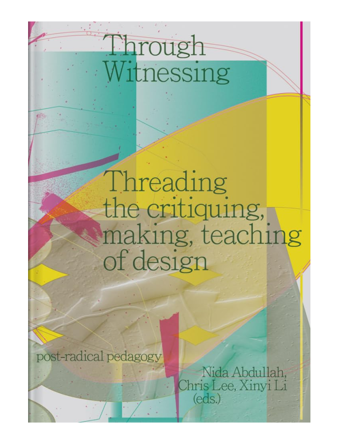 Buy the book «Through witnessing. Threading the critiquing, making ...